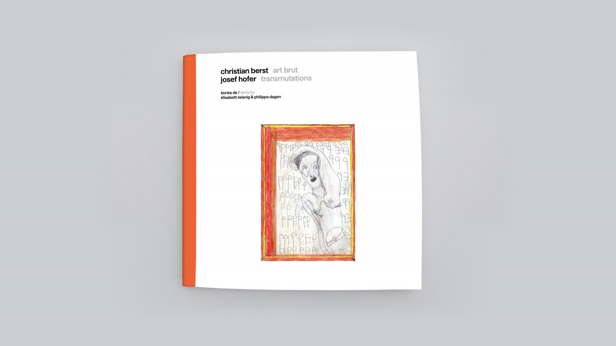 Josef Hofer : transmutations | christian berst — art brut